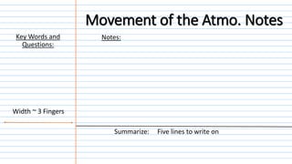 Movement of the Atmosphere Notes | PPTX