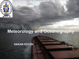 METEOROLOGY AND OCEANOGRAPHY | PPT