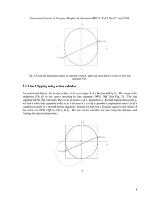 AN EFFICIENT LINE CLIPPING ALGORITHM FOR CIRCULAR WINDOWS USING VECTOR ...