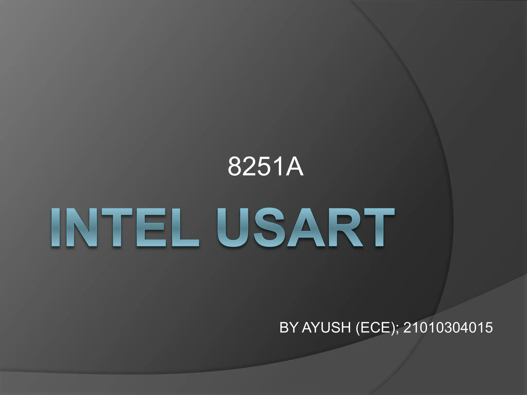 8251A INTEL Universal Synchronous Asynchronous Receiver Transmitter..pptx