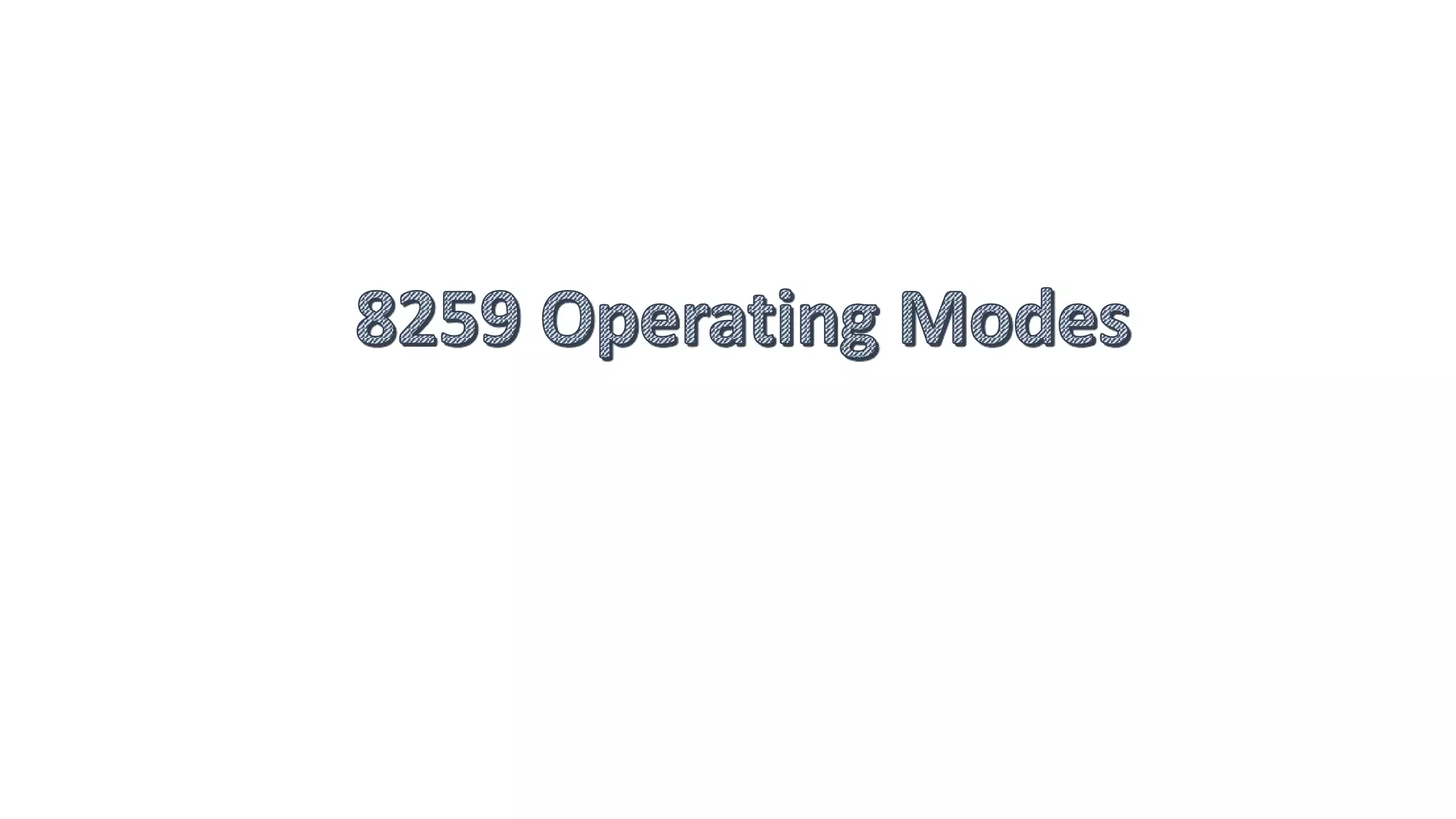 8259 Operating Modes.pptx