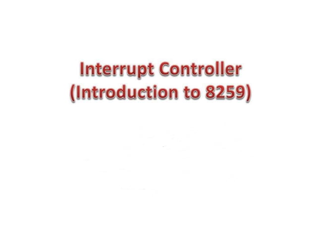 8259 Programmable Interrupt Controllerpptx