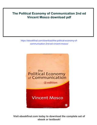 The Political Economy of Communication 2nd ed Vincent Mosco | PDF