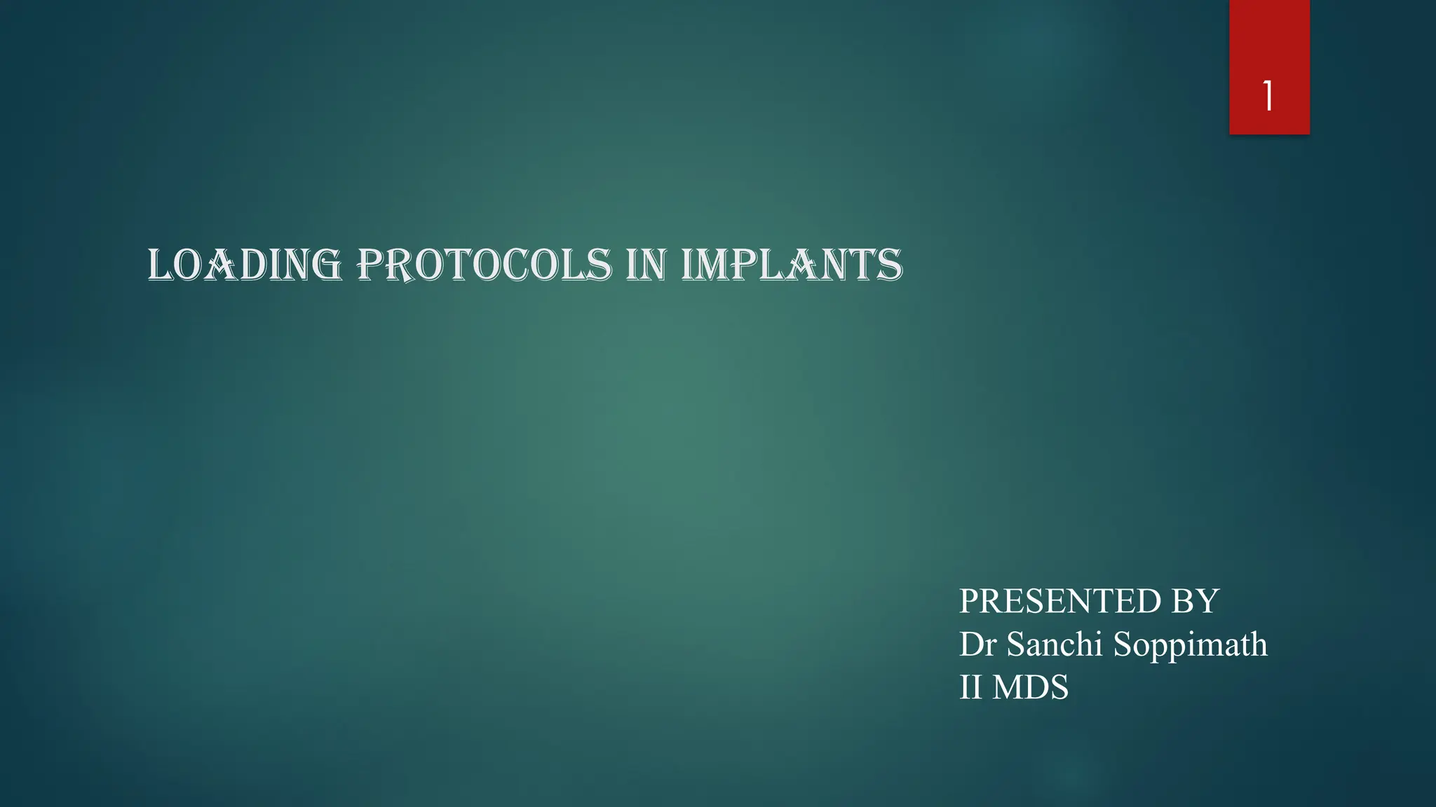 826869392-LOADING-PROTOCOLS-IN-IMPLANTS-ppt (1).pptx