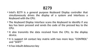 MICROCONTROLLER 8279 KEYBOARD INTERFACE.pptx | Computer Peripherals | Computing