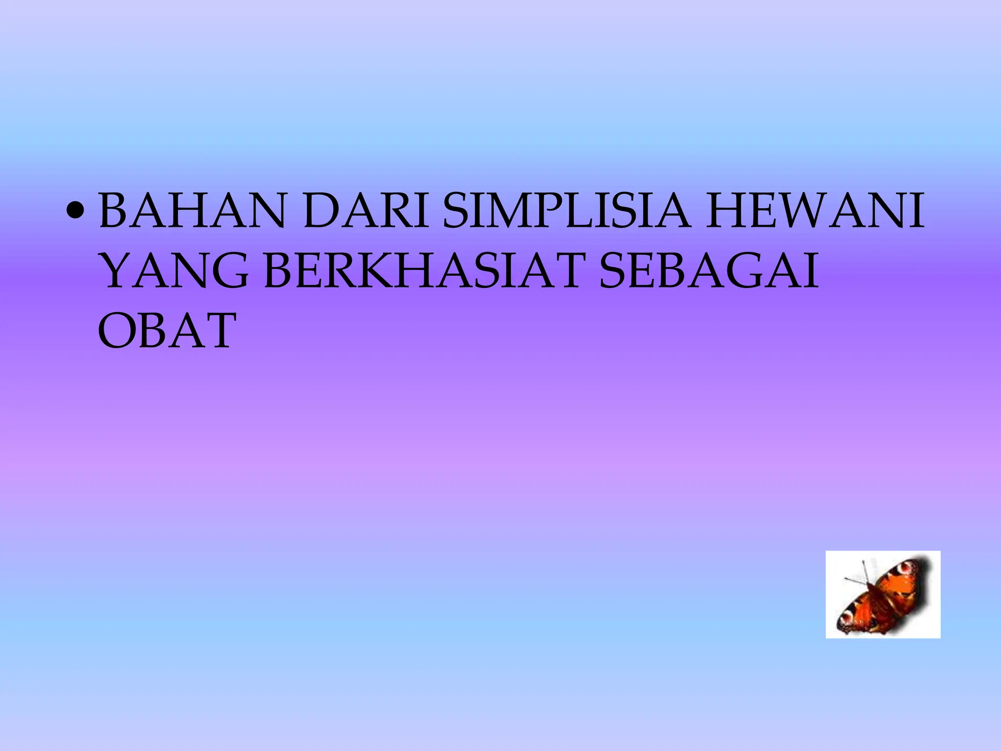 Ppt simplisia hewani power point 123445677 | PPT