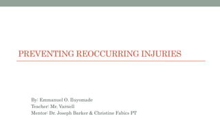 Preventing Reoccurring Injuries | PPT