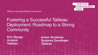 TC16_Fostering_a_Successful_Tableau_Deployment | PDF | Technology ...
