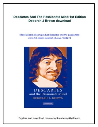 Descartes And The Passionate Mind 1st Edition Deborah J Brown | PDF