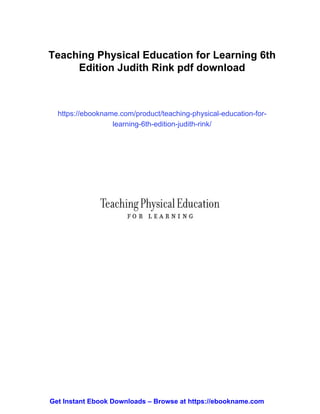 Teaching Physical Education for Learning 6th Edition Judith Rink | PDF