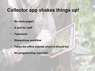 Collector for ArcGIS for Maintaining Botanical Garden Plant Records | PPT