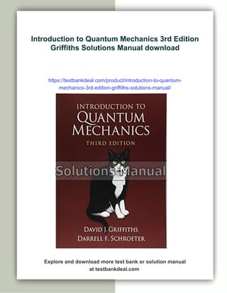 Introduction to Quantum Mechanics 3rd Edition Griffiths Solutions Manual | PDF