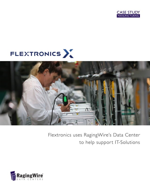 RagingWire Case Study - Flextronics | PDF