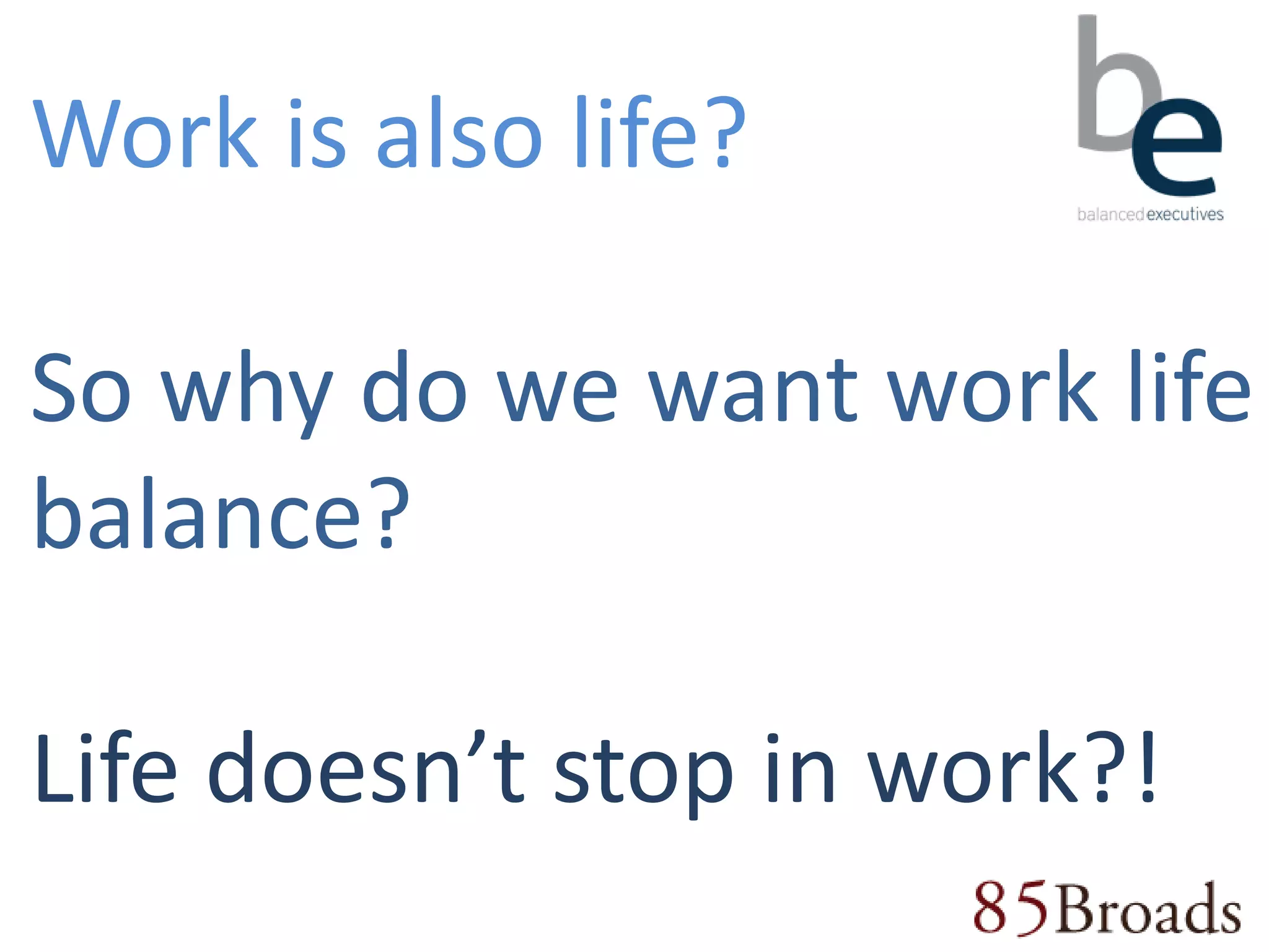 Why work life balance is overrated... | PPT