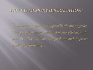 UPGRADE YOUR RAM | PPTX | Data Storage and Warehousing | Computing