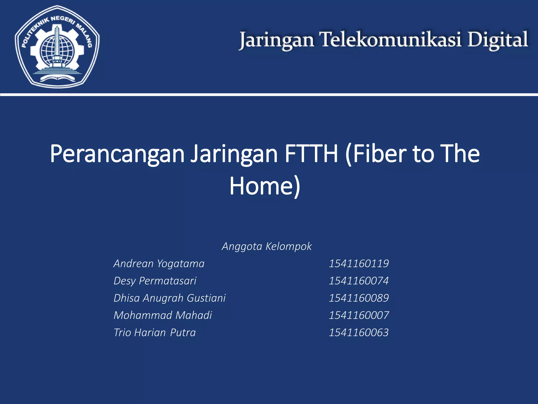 Pengetahuan Dasar Jaringan FTTH / Fiber To The Home | PPTX