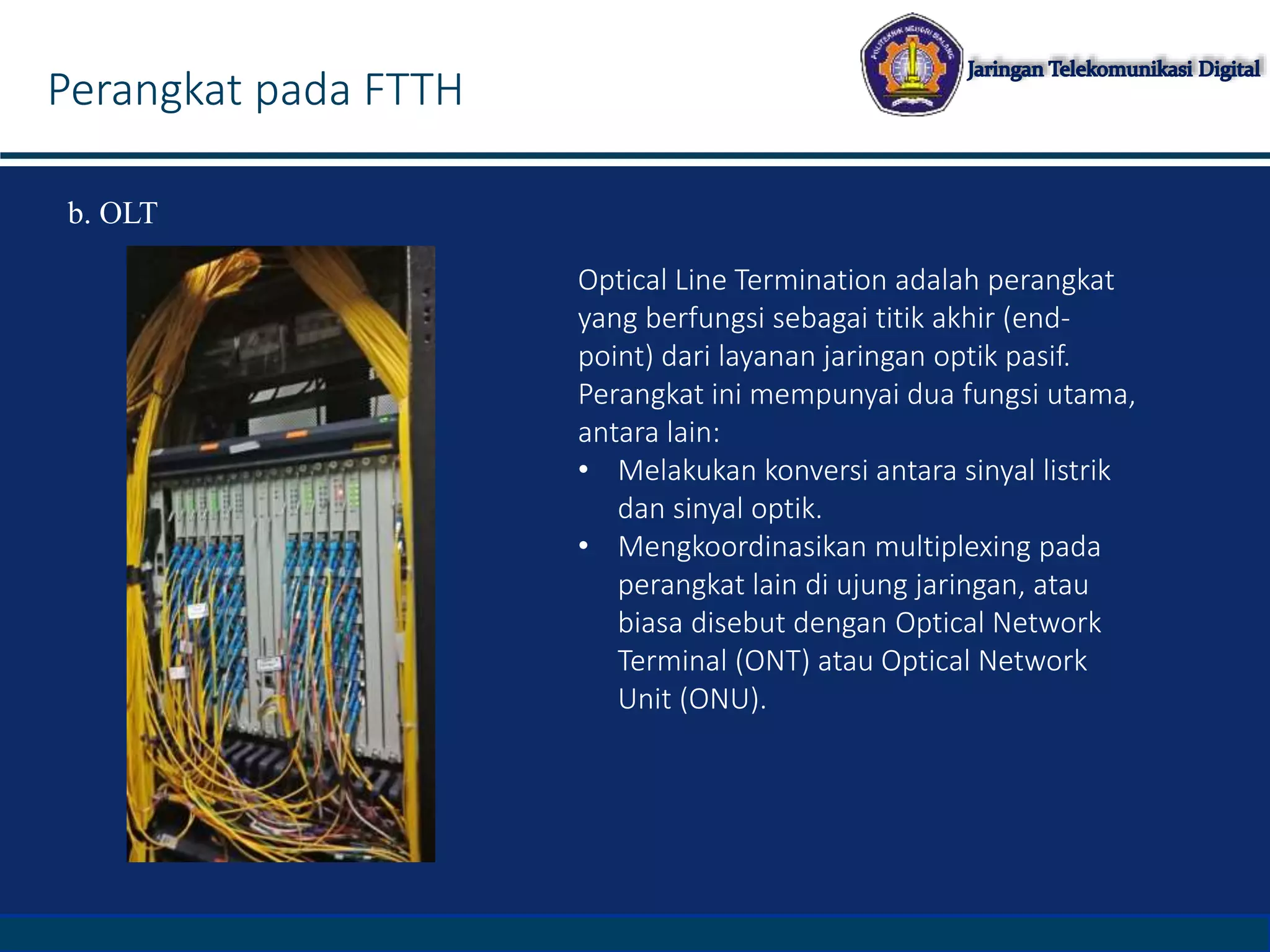 Pengetahuan Dasar Jaringan FTTH / Fiber To The Home | PPTX