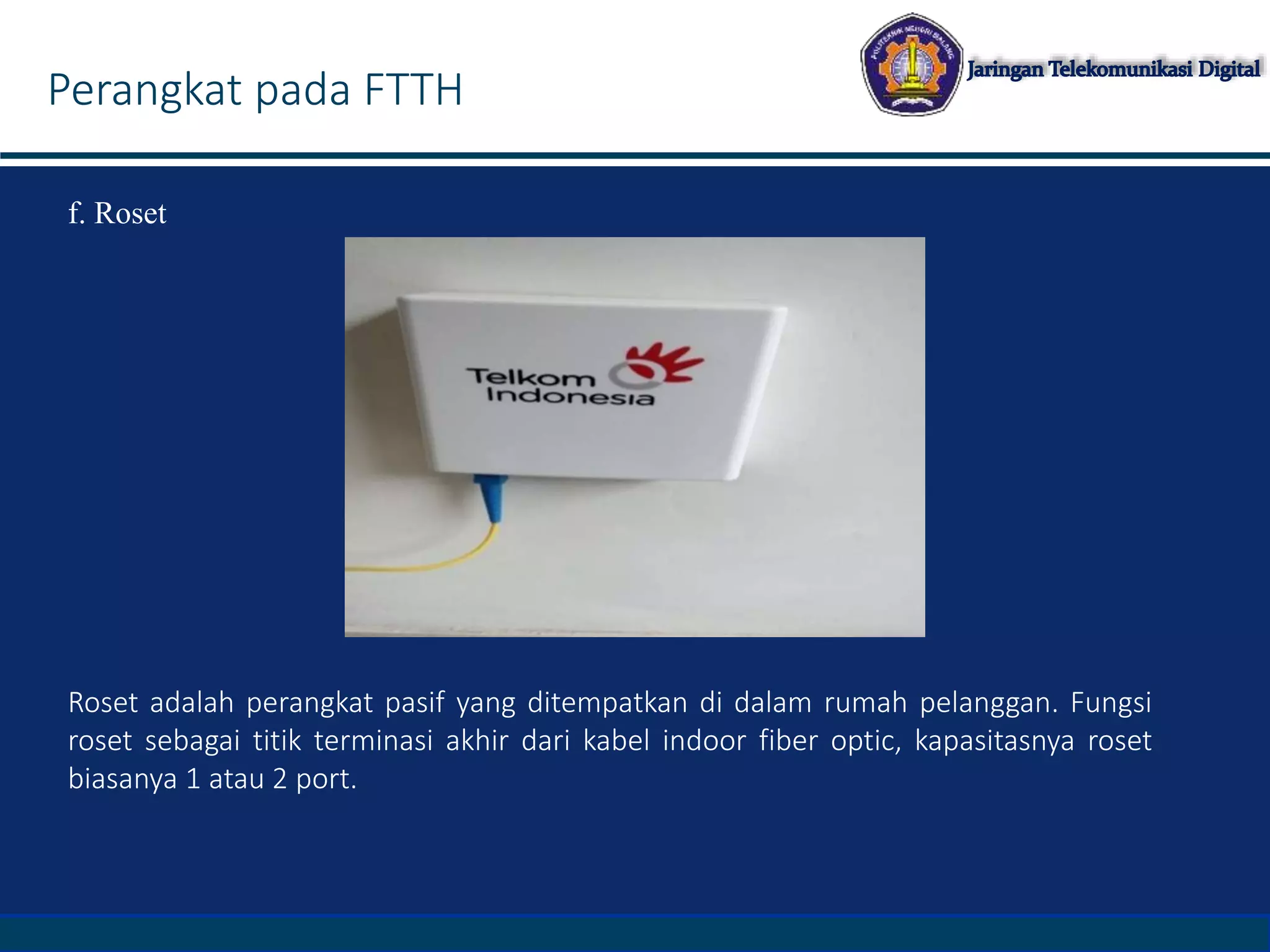 Pengetahuan Dasar Jaringan FTTH / Fiber To The Home | PPTX