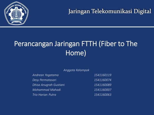 Pengetahuan Dasar Jaringan FTTH / Fiber To The Home | PPTX