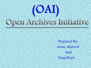 -Open Archives Initiatives(final) | PPTX