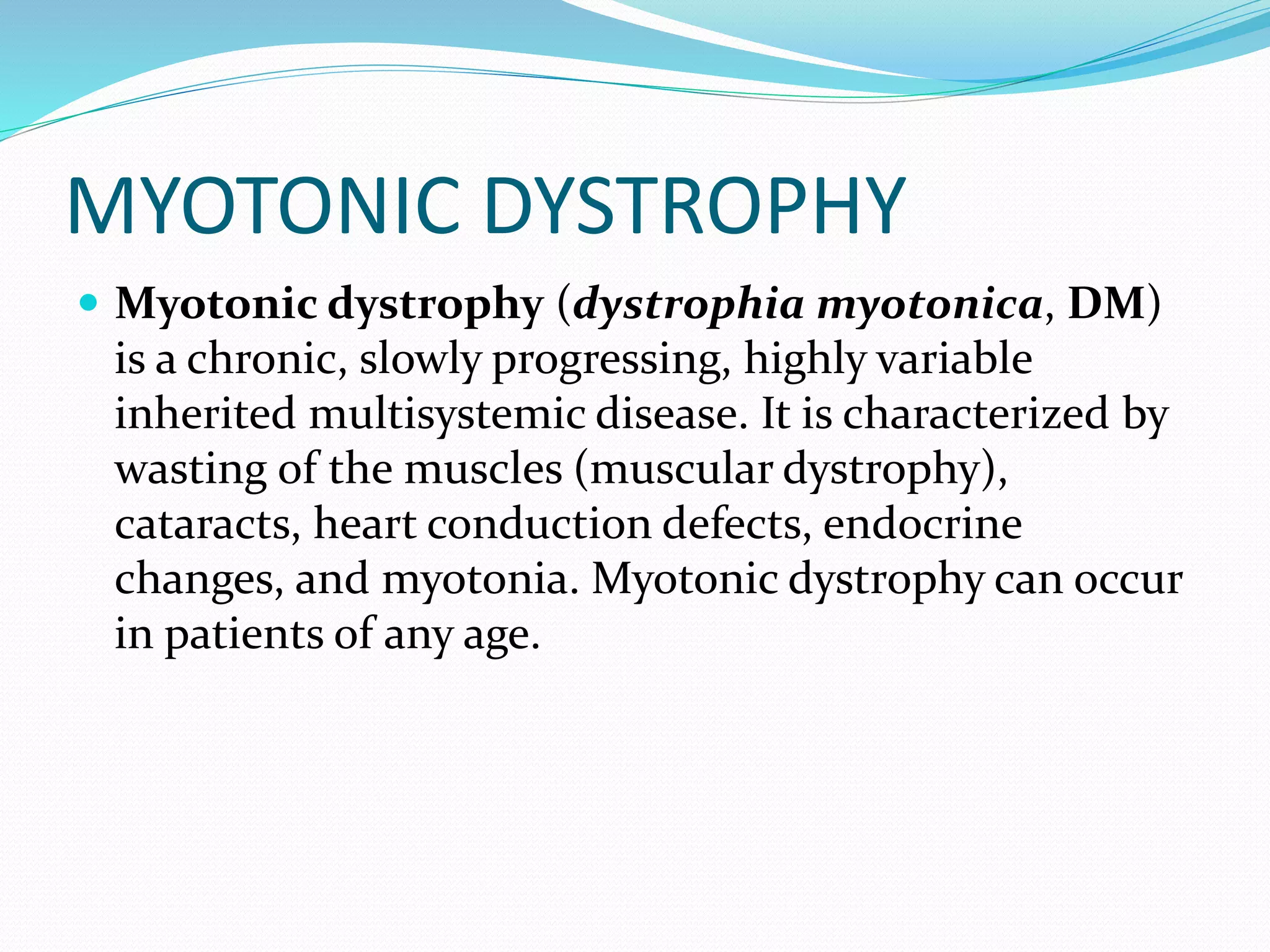 MYOTONIC DYSTROPHY | PPTX