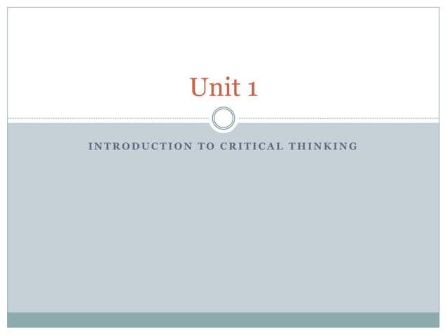 CRITICAL THINKING AND REFLECTIVE PRACTICES-Unit 1-INTRODCUTION TO CRITICAL THINKING-AIOU-8611 ...