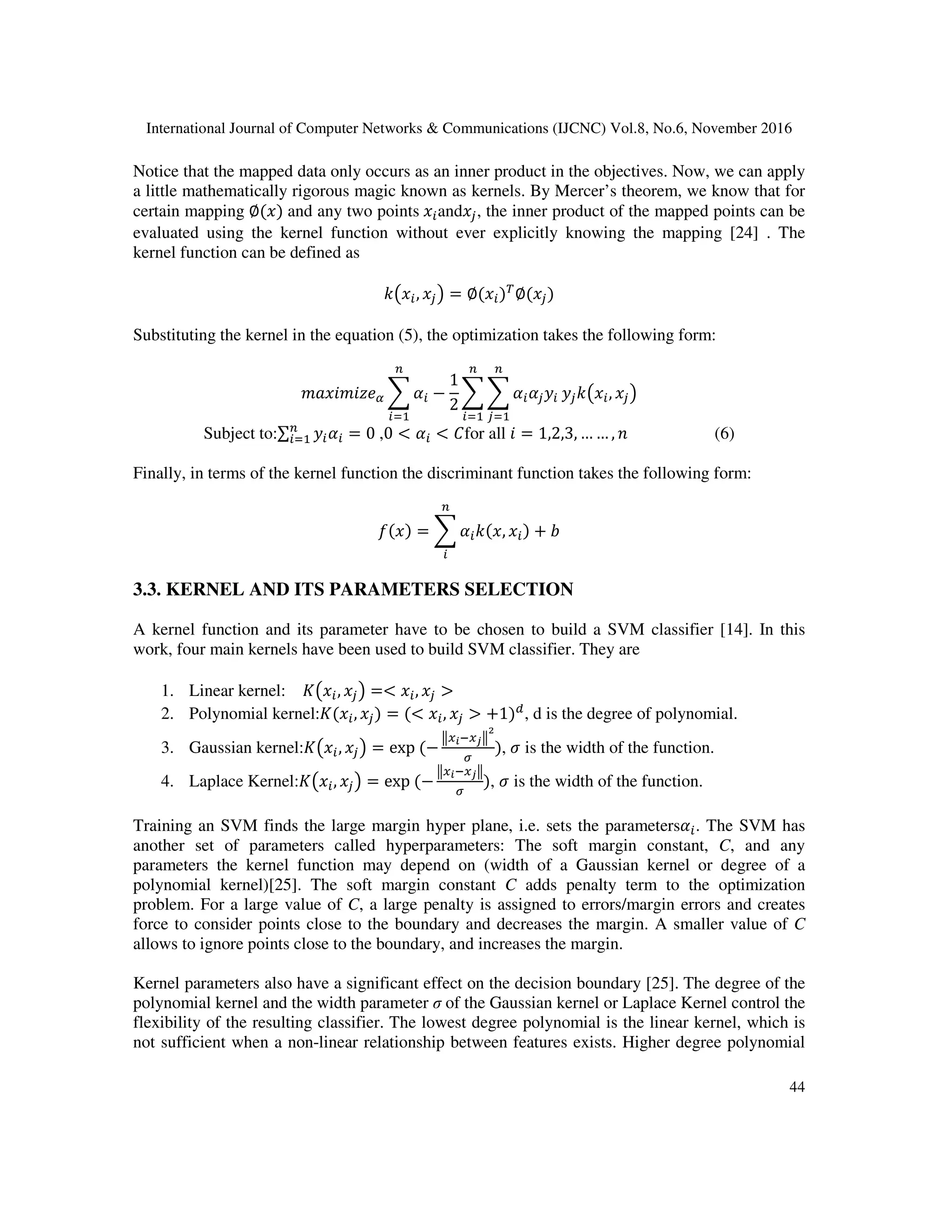 PERFORMANCE EVALUATION OF DIFFERENT KERNELS FOR SUPPORT VECTOR MACHINE USED IN INTRUSION ...