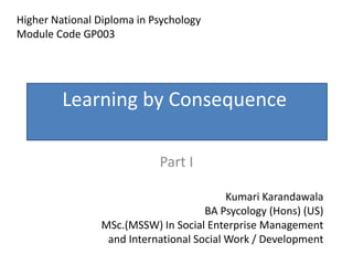 Learning by Consequence PART 1.pptx_STUDENT COPY | PPTX