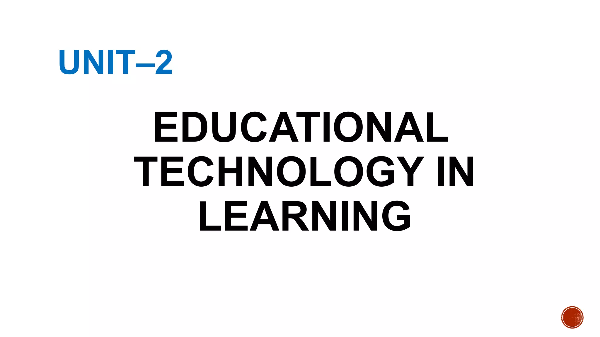 THE NATURE OF EDUCATIONAL TECHNOLOGY & EDUCATIONAL TECHNOLOGY IN ...