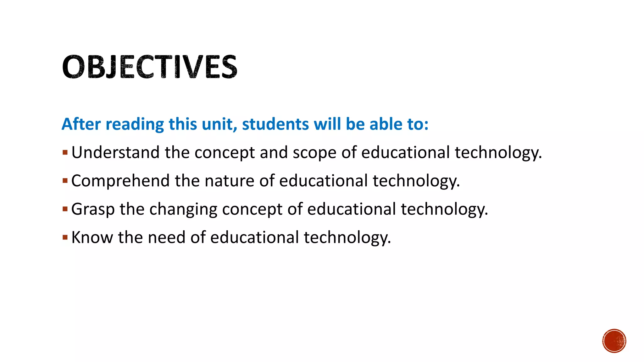 THE NATURE OF EDUCATIONAL TECHNOLOGY & EDUCATIONAL TECHNOLOGY IN ...