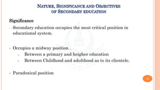 ASPECTS, SIGNIFICANCE AND OBJECTIVES OF SECONDARY EDUCATION-8624 | PPTX