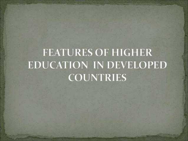 Features Of Higher Education in Development Countries-8625 | PPT