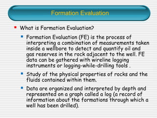 formation evaluation for reservoir engineering | PPT | Geology | Science