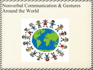 Cultural Study:Nonverbal Communication & Gestures | PPT