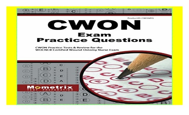 CWON Exam Practice Questions: CWON Practice Tests & Review for the ...