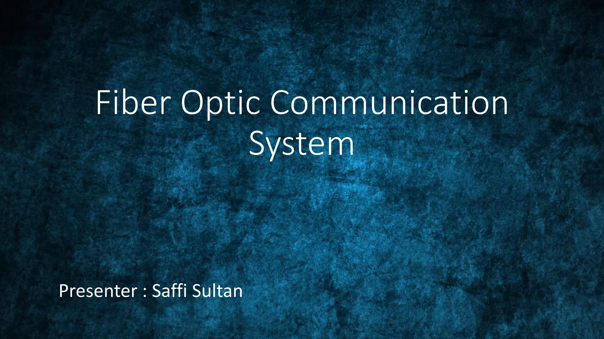 Fiber Optic Communication System | PPT