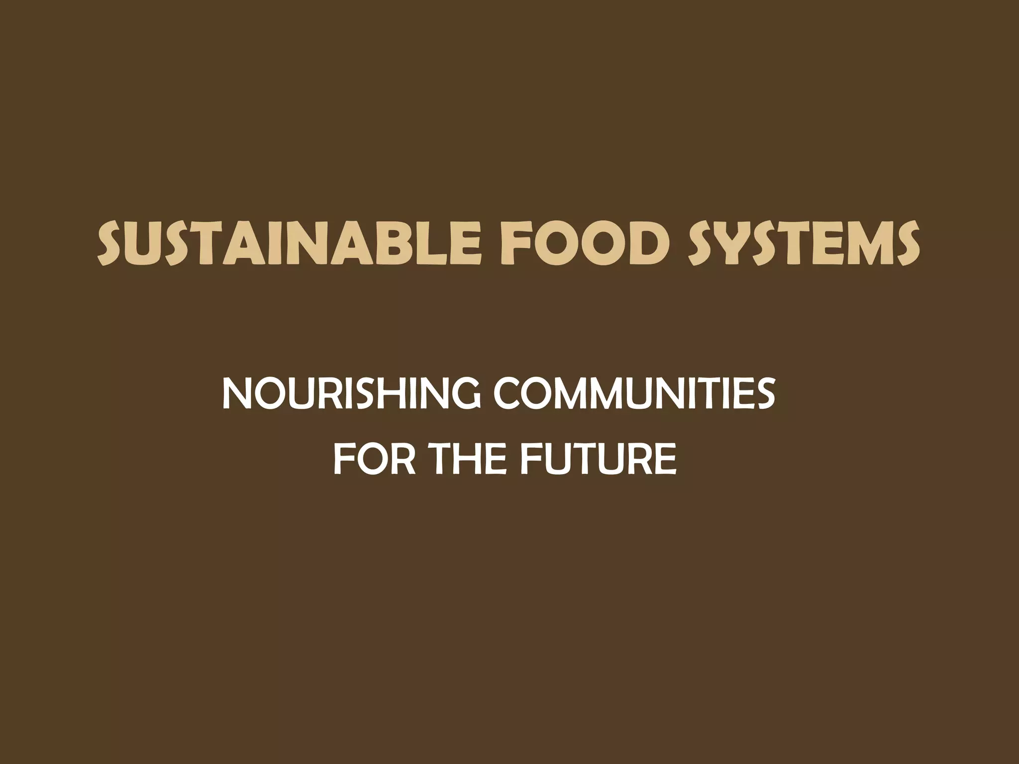 SUSTAINABLE FOOD SYSTEMS | PPT
