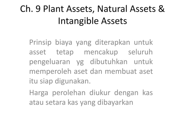 Chapter 9-Plant Assets , Natural Assets & Intangible Assets | PPT