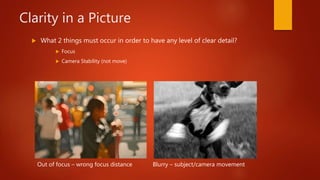Photography Pillar 2 - Focus and Clarity | PPTX