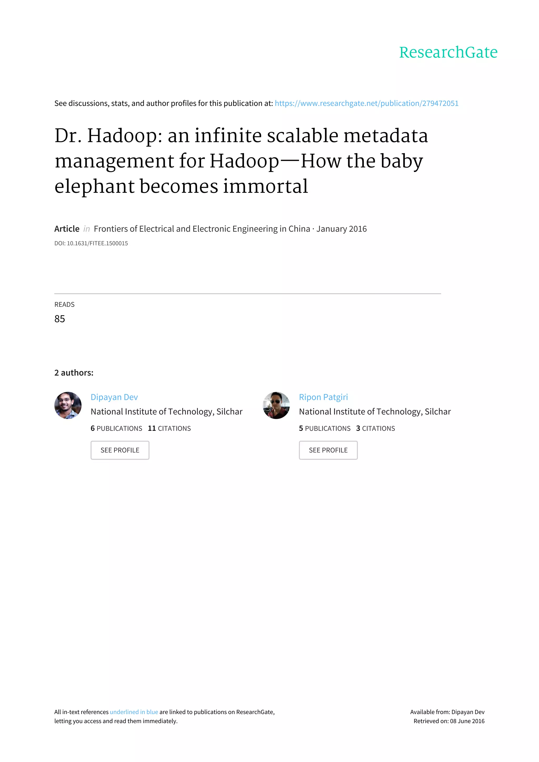 Dr.Hadoop- an infinite scalable metadata management for Hadoop-How the baby elephant becomes ...