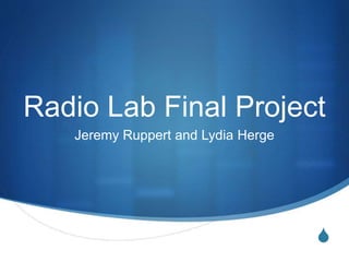 Radio Lab final presentation | PPTX
