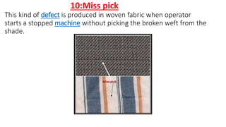 Major defects of woven fabric. | PPTX | Needlework | Arts and Crafts