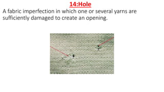 Major defects of woven fabric. | PPTX | Needlework | Arts and Crafts