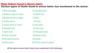 Major defects of woven fabric. | PPTX | Needlework | Arts and Crafts