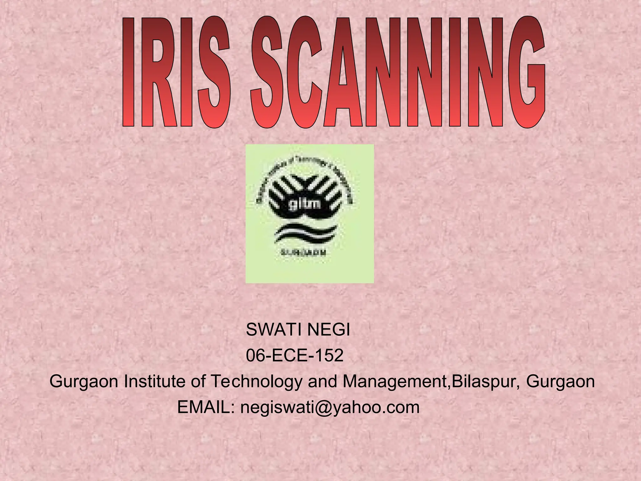 Envisioning the future using iris scanning biometrics | PPT