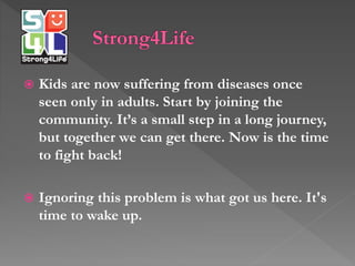Strong4Life-Campaign | PPTX | Parenting Children Aged 4-11 | Parenting