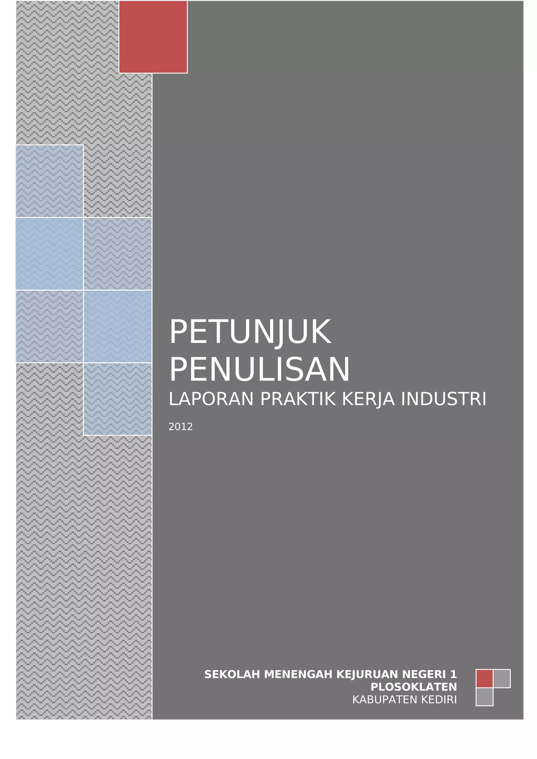 PETUNJUK PENULISAN LAPORAN PRAKTEK KERJA INDUSTRI | PDF