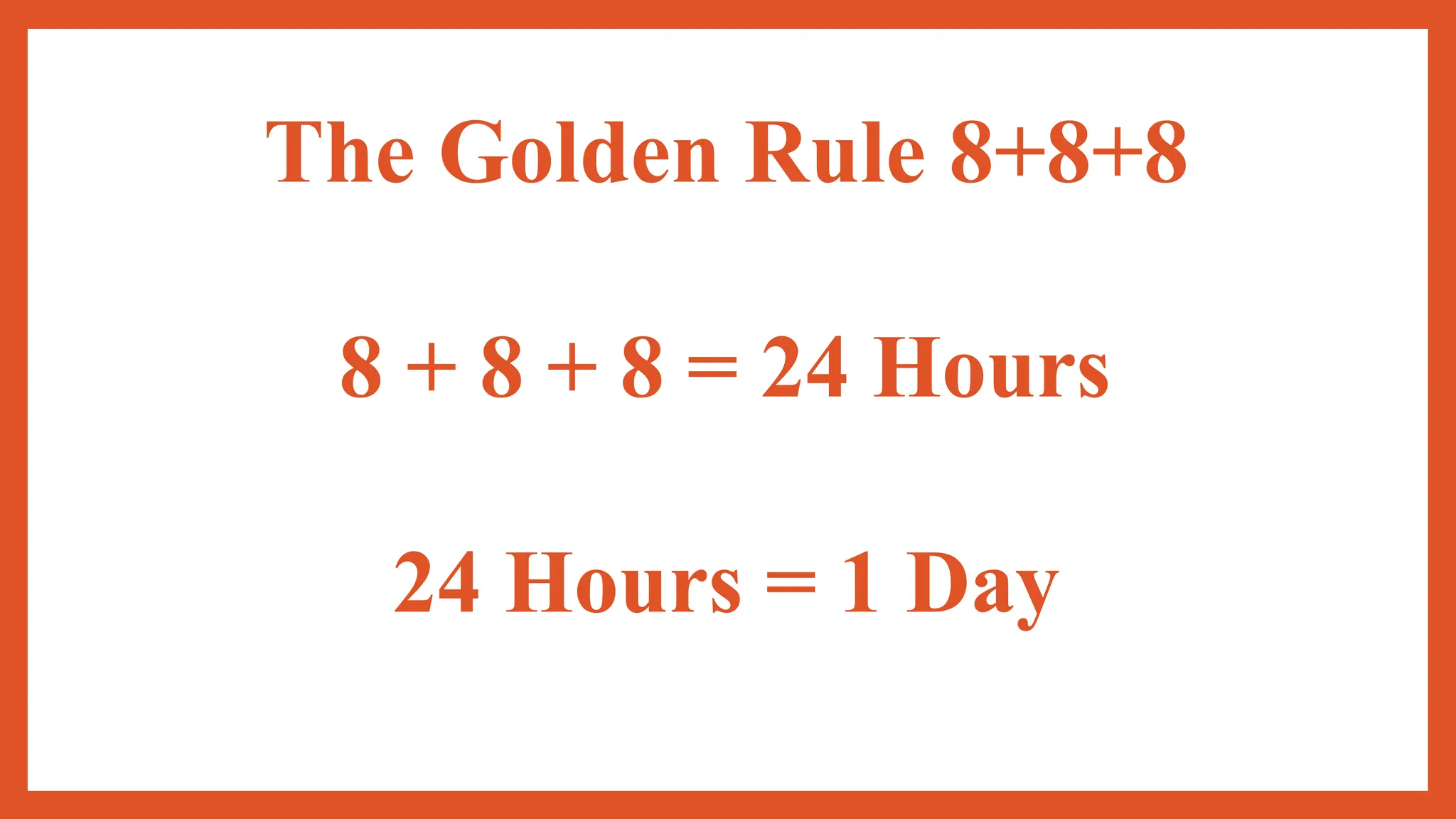 8 + 8 + 8 The Golden Rule of Life By The Brain Gym | PPT