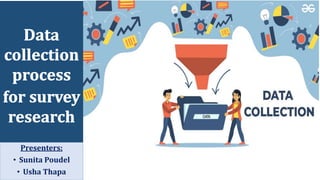 Data collection process for survey reseach.pptx