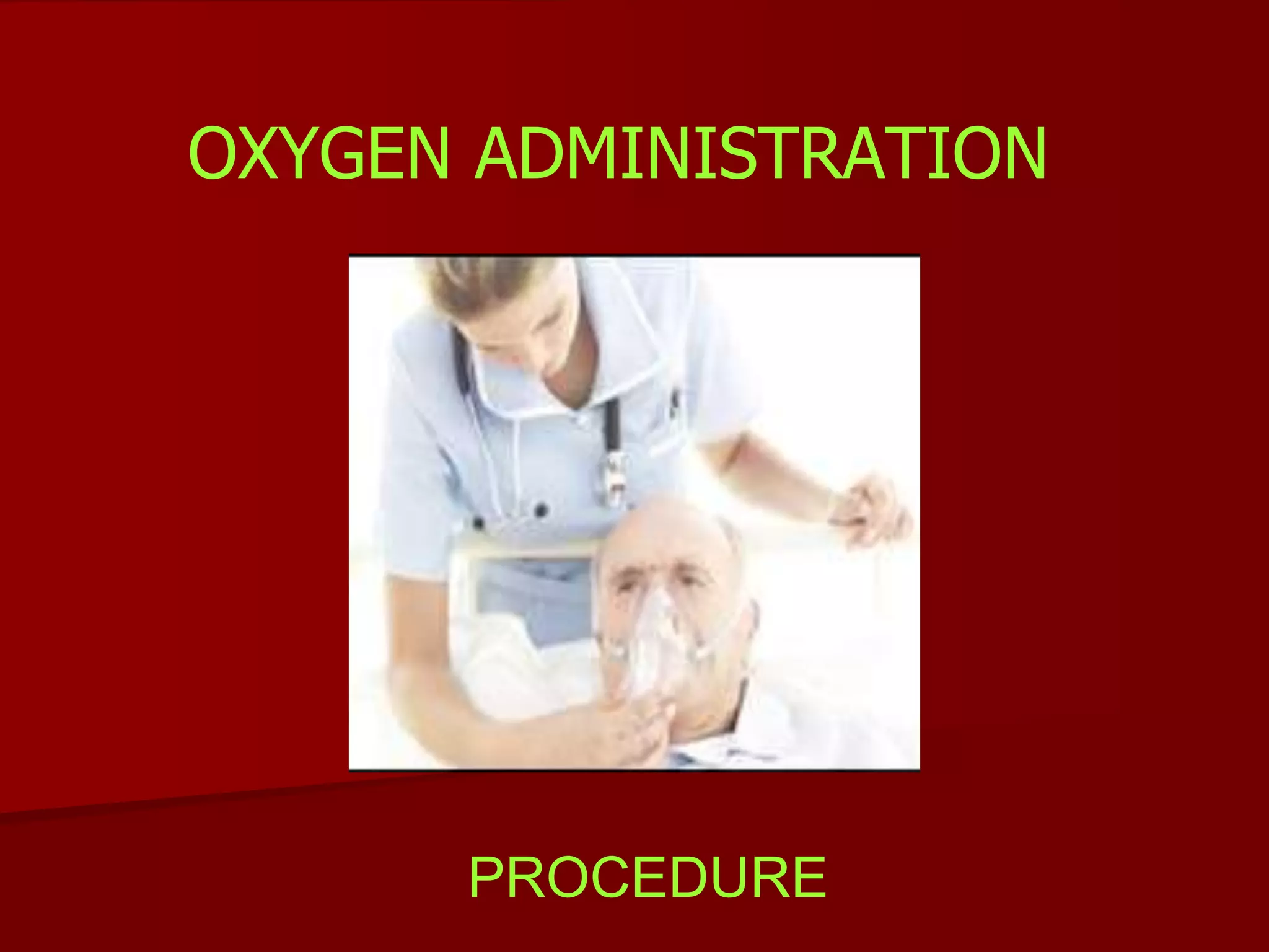 89743565 oxygenation-procedure | PPT